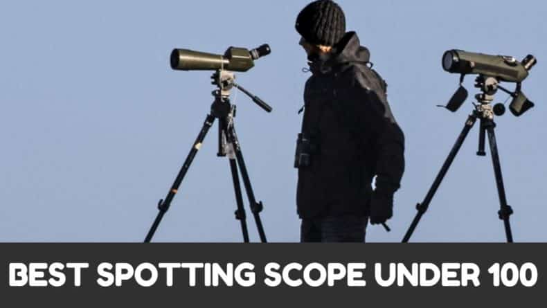 Best Spotting Scope Under 100 in 2025 - Top 7 Reviews & Guide
